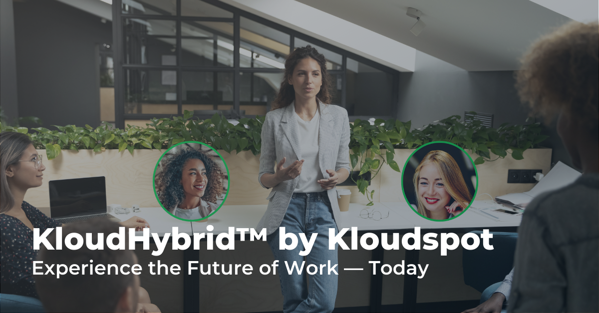 KloudHybrid: Experience the Future of Work – Today | Kloudspot