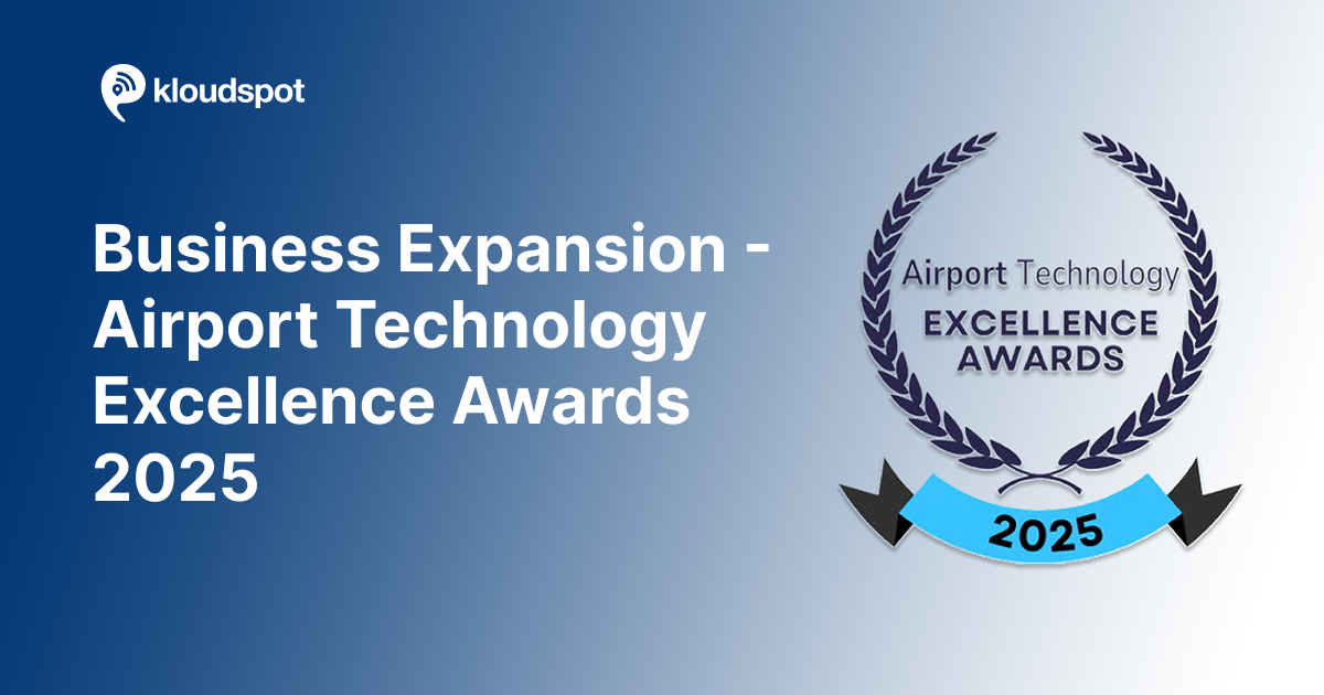 Business Expansion - Airport Technology Excellence Awards 2025 | Kloudspot