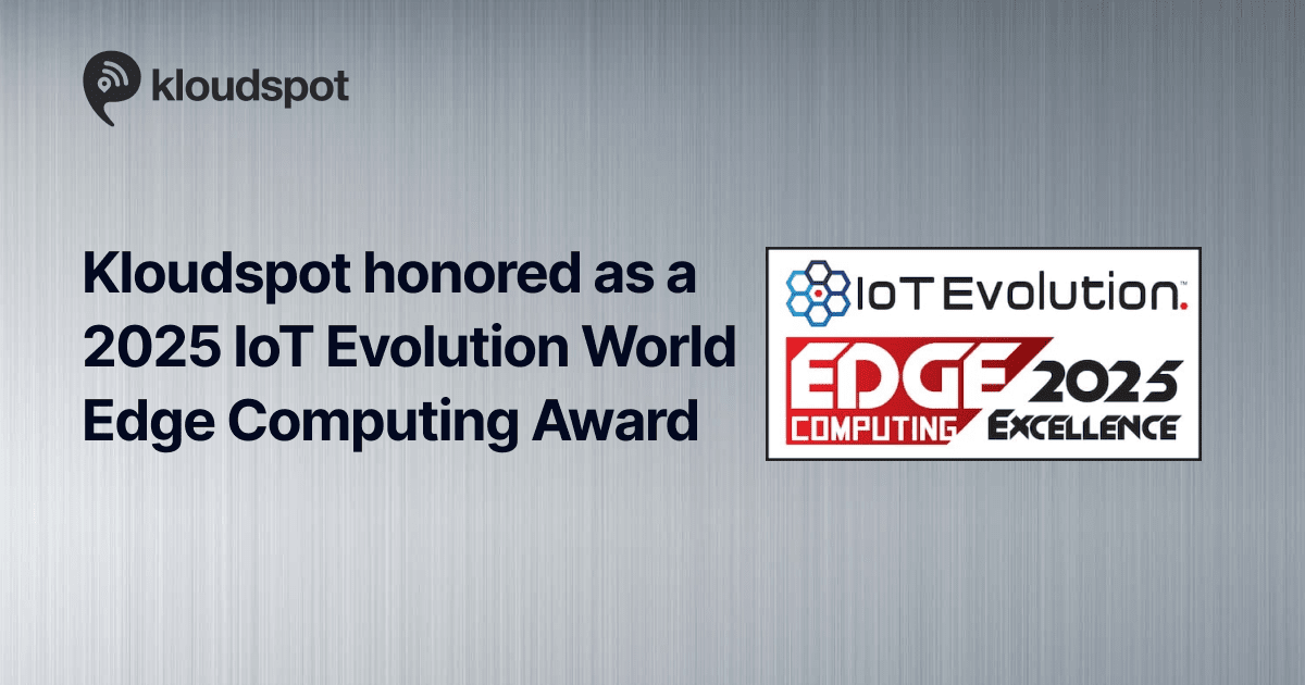 Kloudspot honored as a 2025 IoT Evolution World Edge Computing Award ...